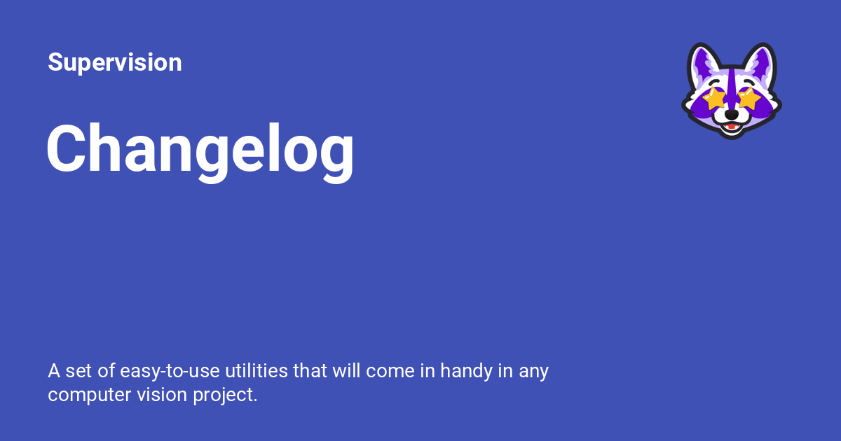 Changelog - Supervision